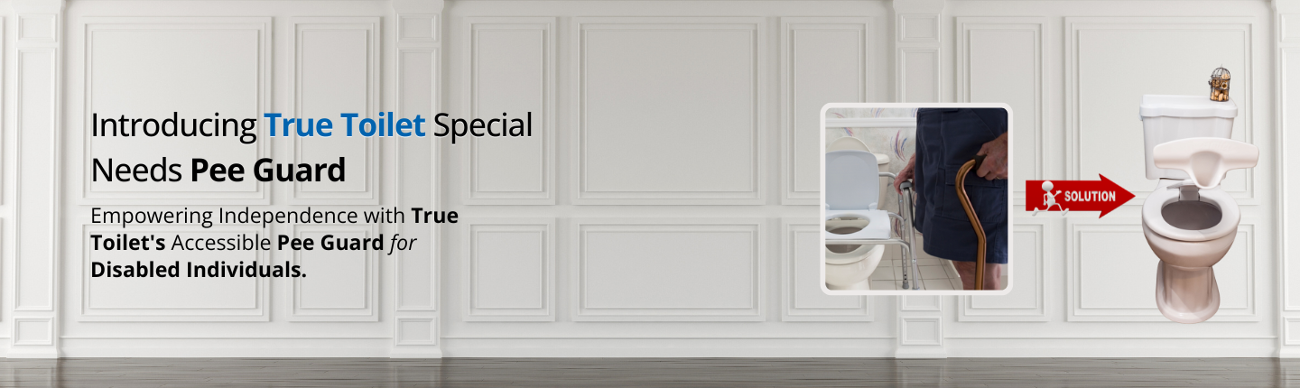 Pee Guard for Toilets – Ideal for Special Needs Care – True Toilet