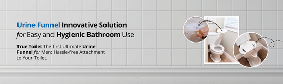 Mess free Urine Funnel for Men – Stay Clean & Dry – True Toilet